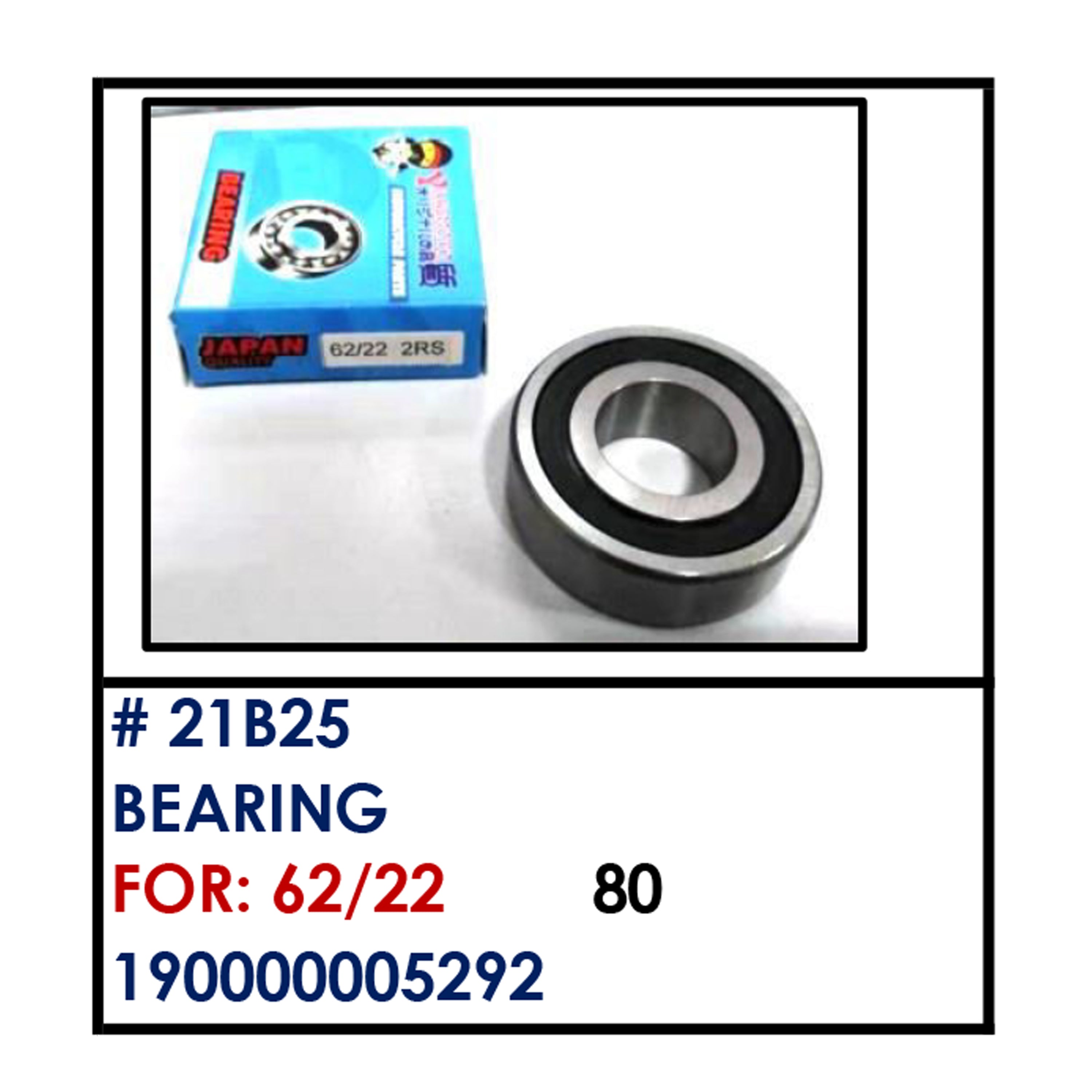 BEARING (21B25) - 62/22 – BESTPARTS.PH