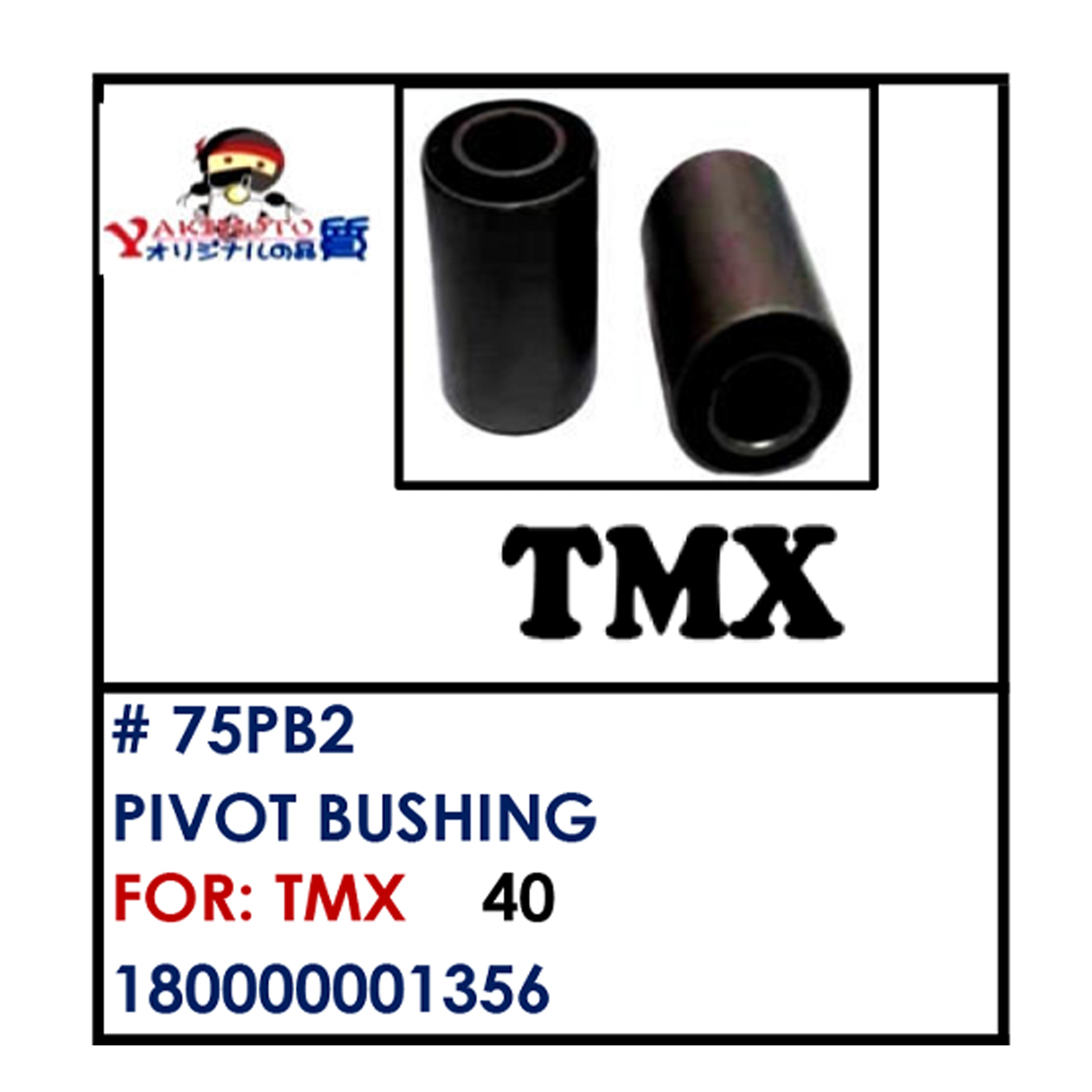 PIVOT BUSHING (75PB2) - TMX – BESTPARTS.PH